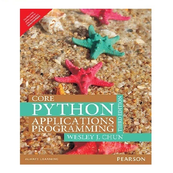 Core Python Applications Programming By Wesley Chun 4th Edition Pearson Publication